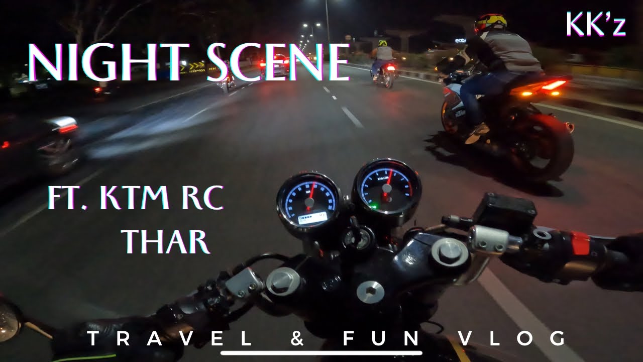 Night Scene | FT. Kiri's KTM and Thar | KK'z - YouTube
