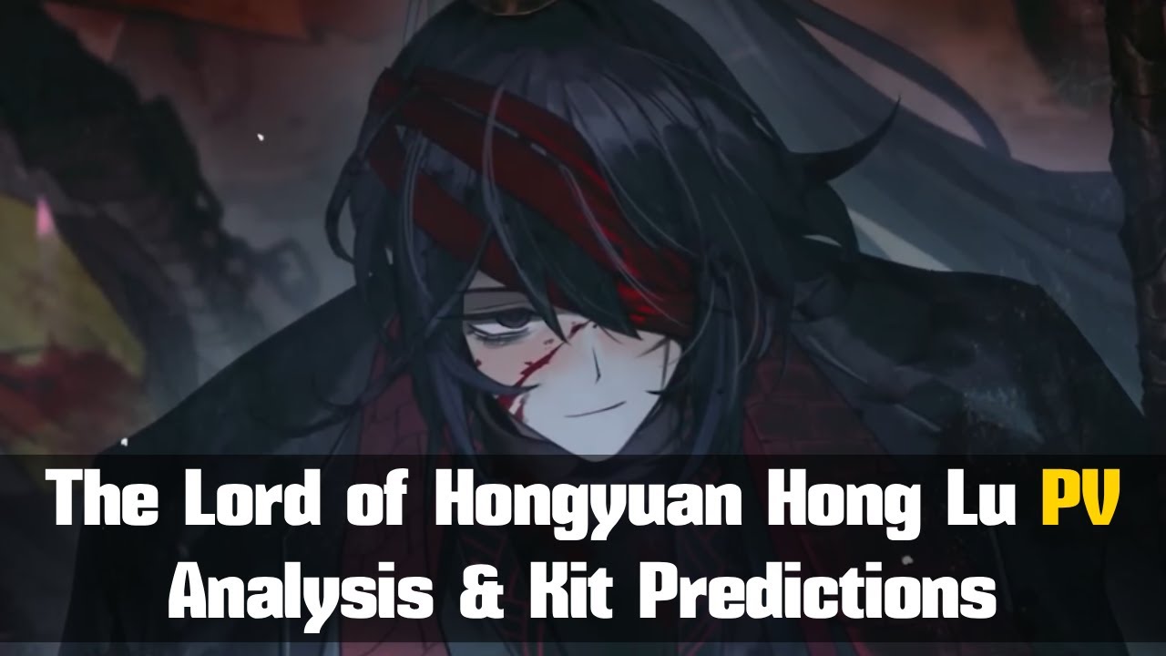 The Lord of Hongyuan Hong Lu PV Analysis (Pre-Kit Reveal) | Limbus ...