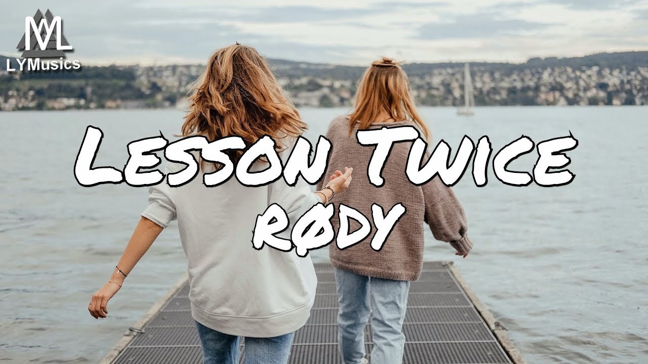 RØDY – Lesson Twice (Lyrics) - YouTube