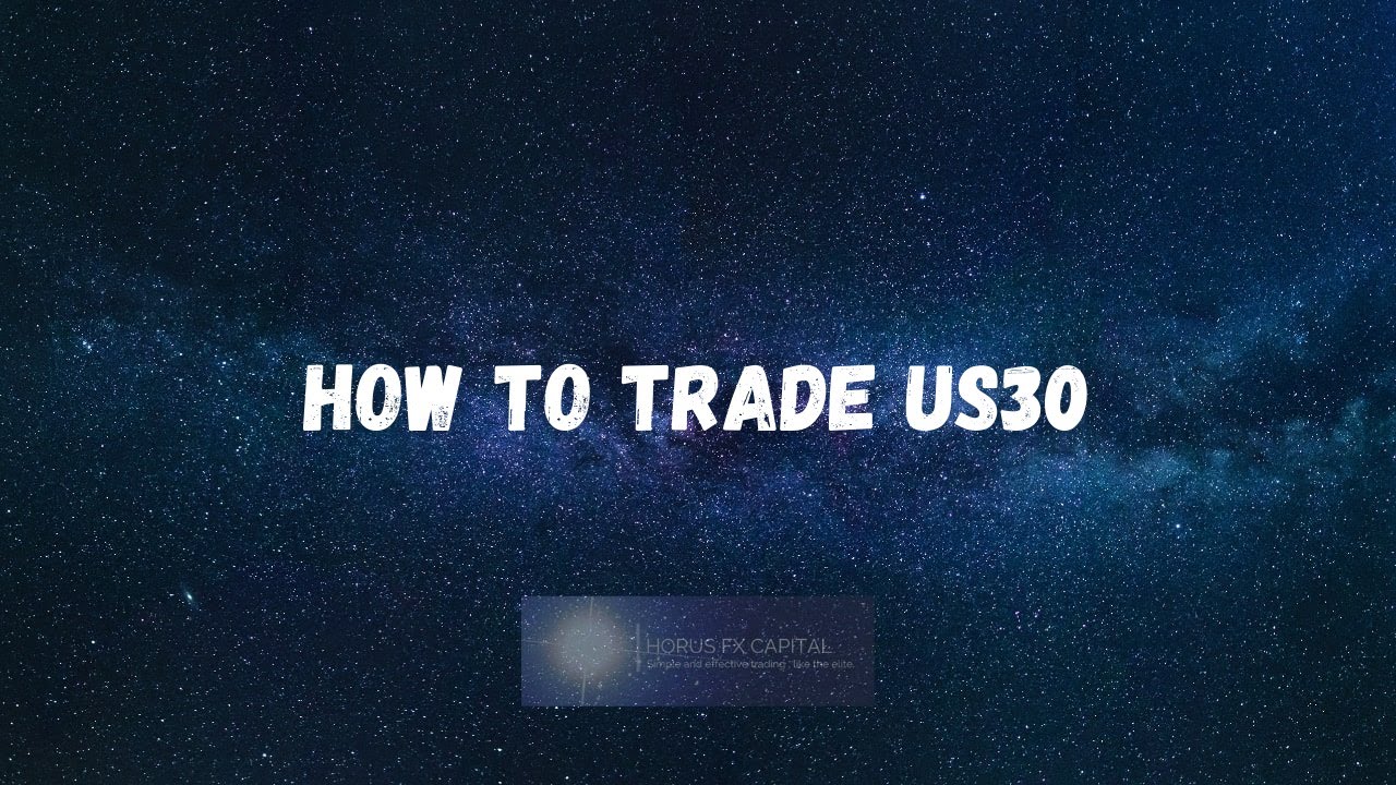 The BEST Way To Trade US30 Step-By-Step! - YouTube
