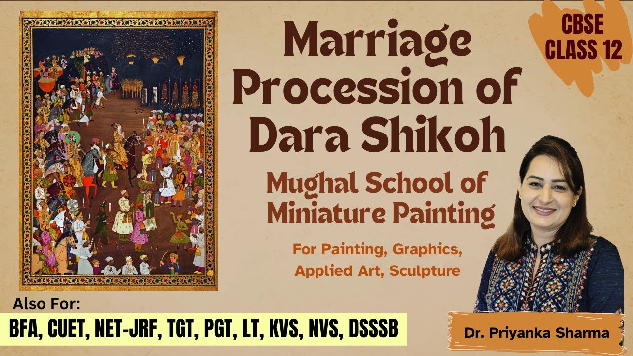 Marriage Procession of Dara Shikoh -Painting | CBSE Class 12 | CUET BFA NET TGT PGT LT KVS NVS ...