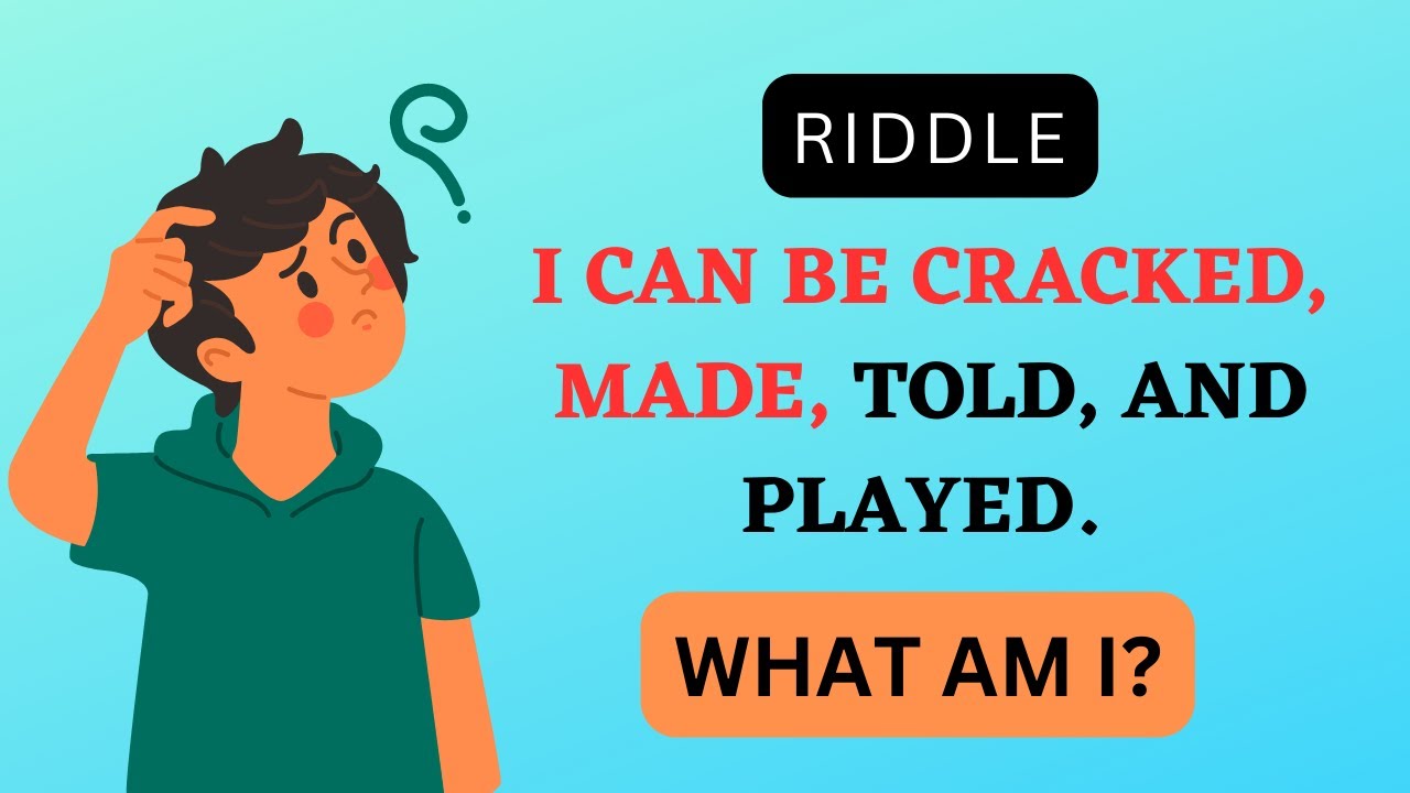 Riddle # 2..I can be cracked, made, told, and played. What am I? - YouTube
