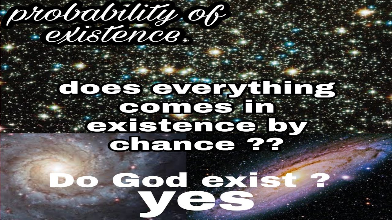 Probability of being existing || by chance || theory of by chance ...
