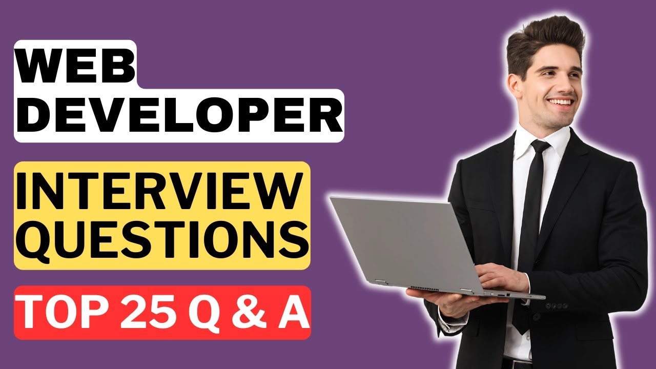 Web Developer Interview Questions and Answers for 2025 - YouTube
