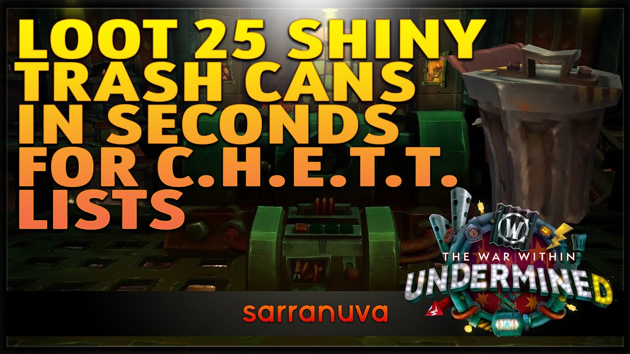 Loot 25 Shiny Trash Cans in Seconds for C.H.E.T.T. Lists | World of ...