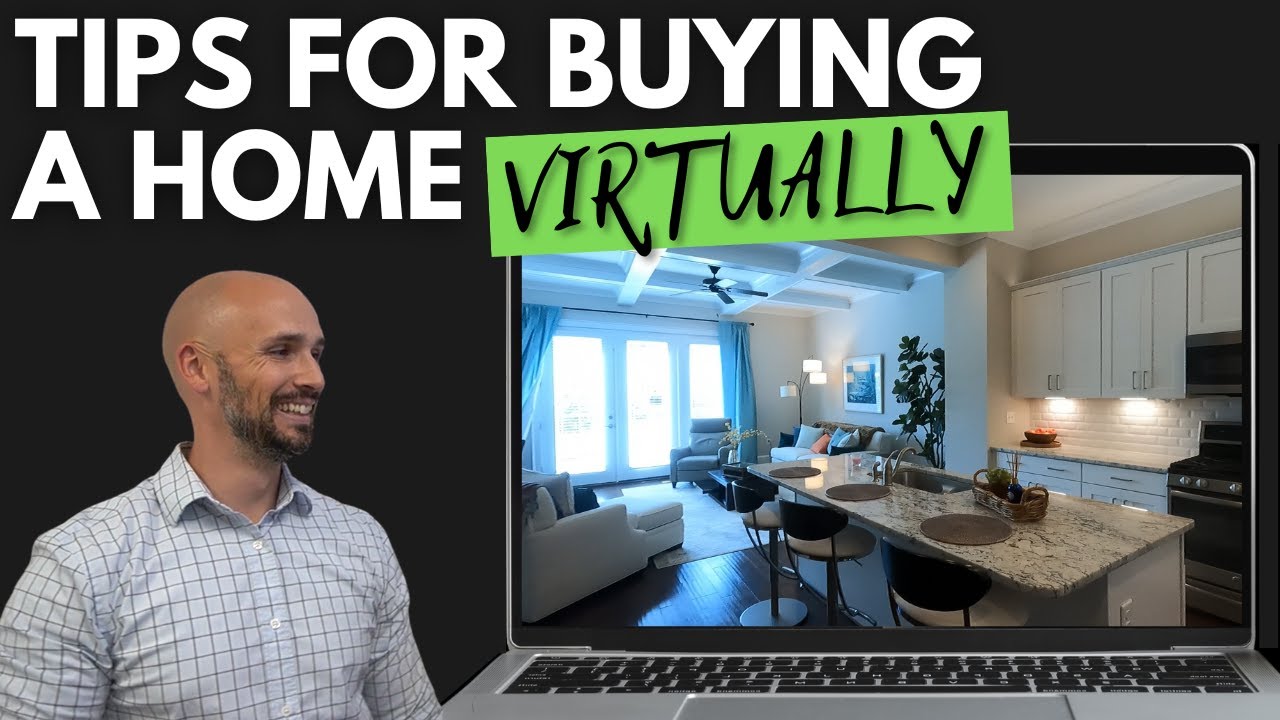 Tips For Buying A Home Virtually | Buying A Home From Out Of State ...