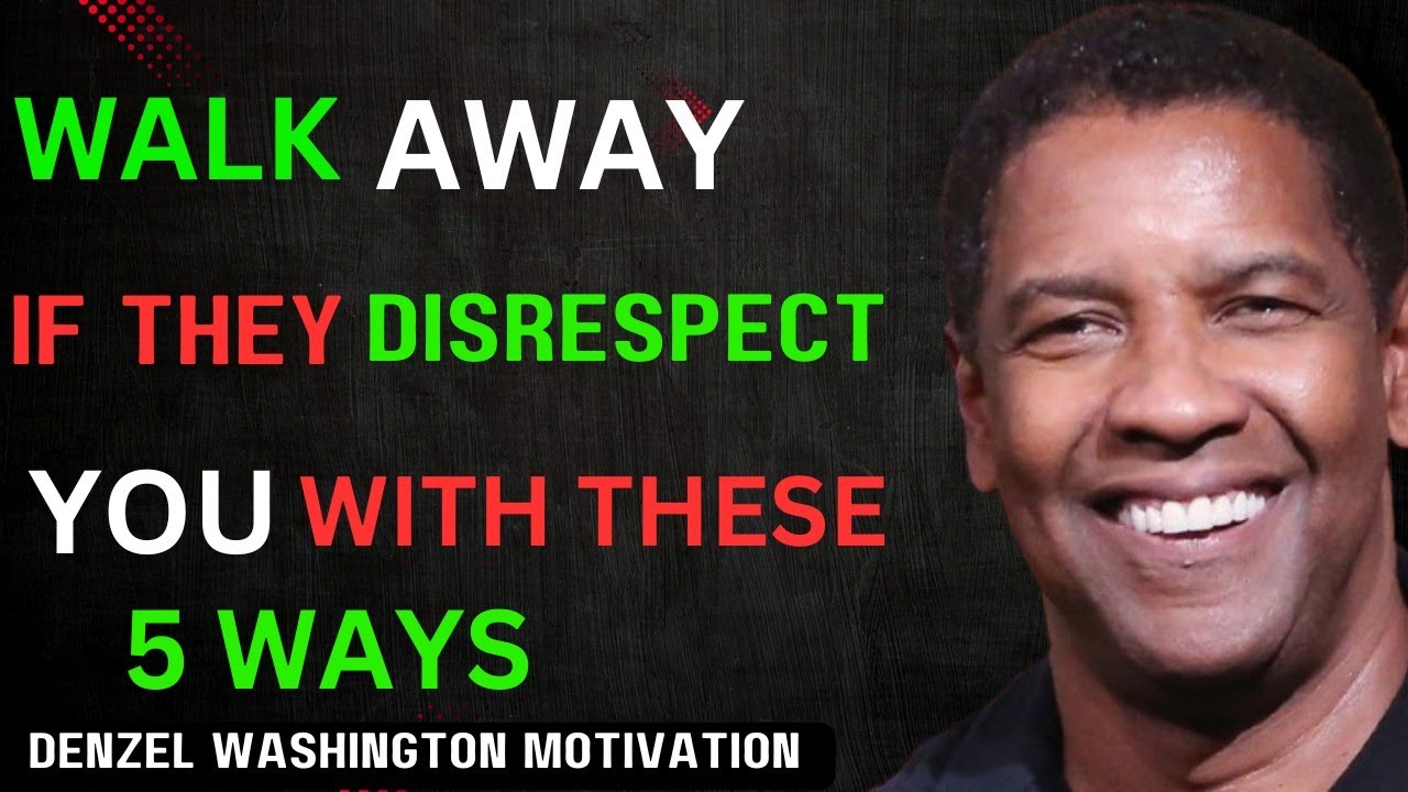 🚶‍♂️ Walk Away with Grace: 5 Ways to Handle Disrespect 💪🔥 | Denzel ...