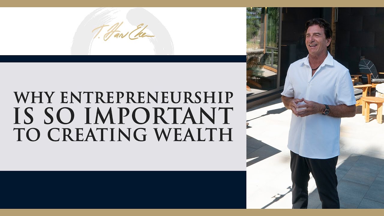 Why Entrepreneurship Is So Important To Creating Wealth - YouTube