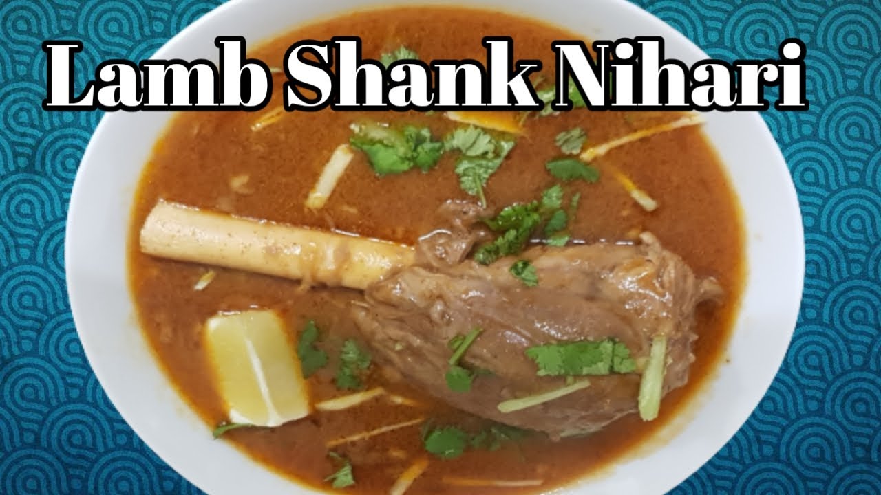 Lamb Shank Nihari | Shank Nihari Recipe - YouTube