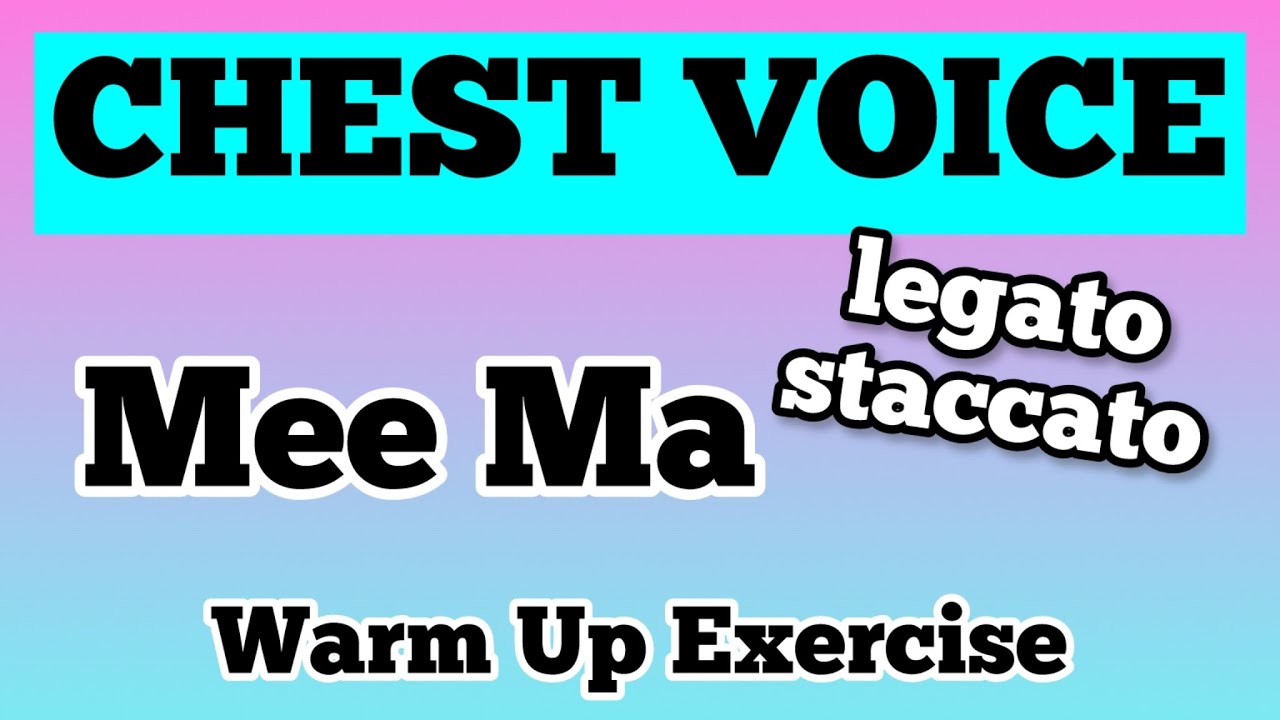 Chest Voice on Mee Ma - Legato and Staccato // Vocal Warm Up Exercise ...