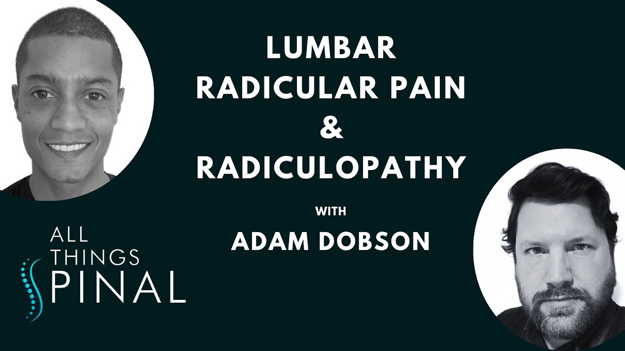 Radicular Pain & Radiculopathy with Adam Dobson - YouTube