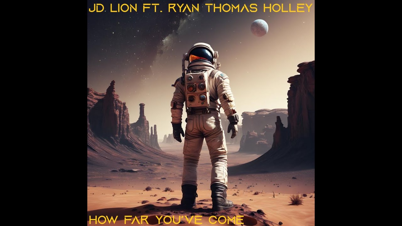 JD Lion ft. Ryan Thomas Holley - "How Far You've Come" - YouTube