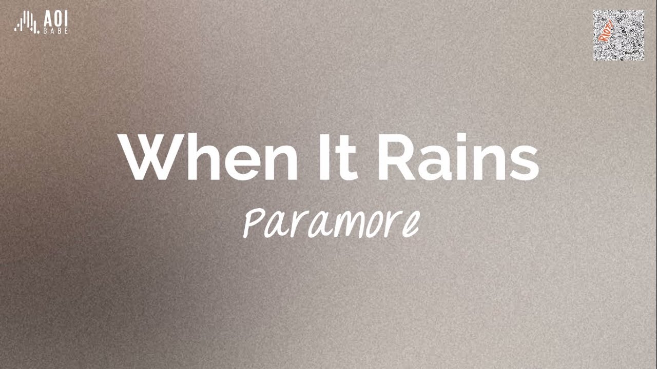 When It Rains (lyrics) - Paramore - YouTube