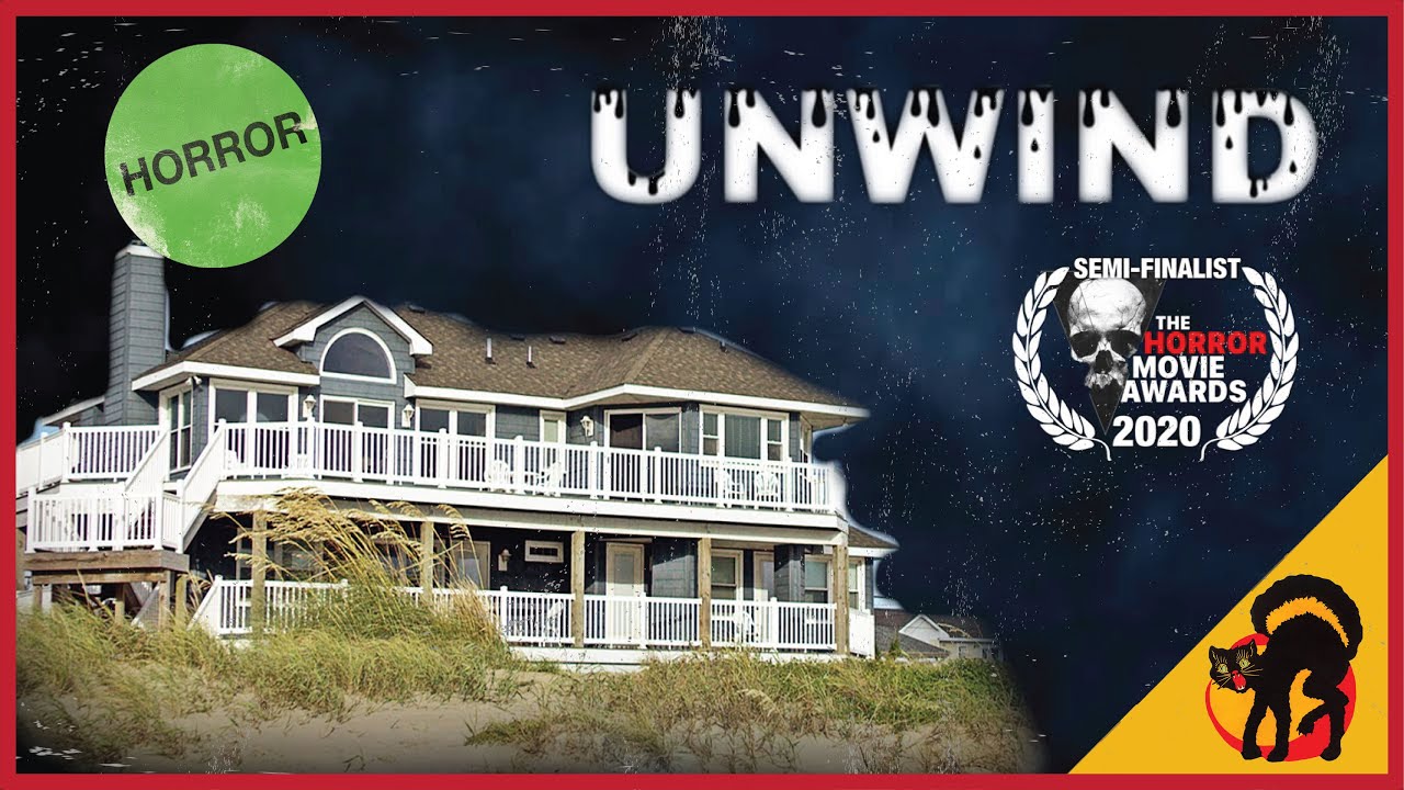 unwind - Short Horror Film (Horror Movie Awards 2020 Semi-Finalist ...