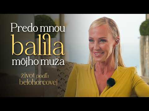 Belohorcová bez servítky: Muži, párty, celebrity aj koniec ilúzií. | Život podľa Belohorcovej #4