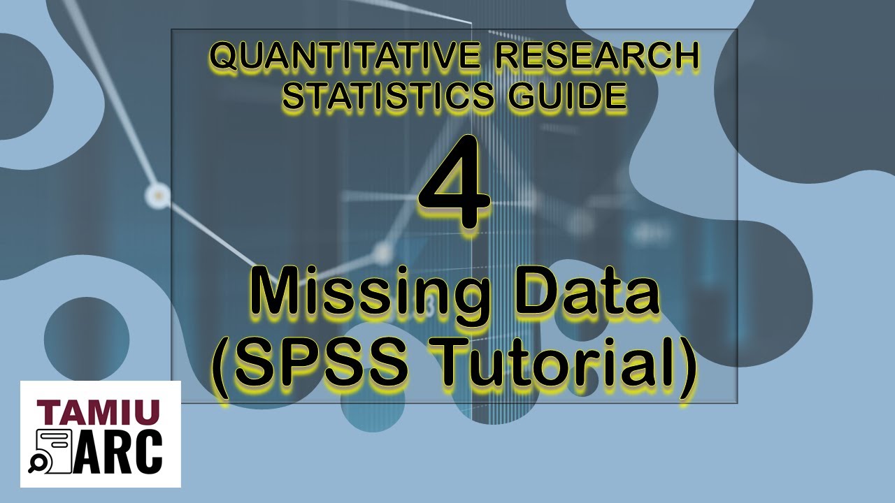 Statistics Guide 4 - Missing Data SPSS Guide - TAMIU ARC - YouTube