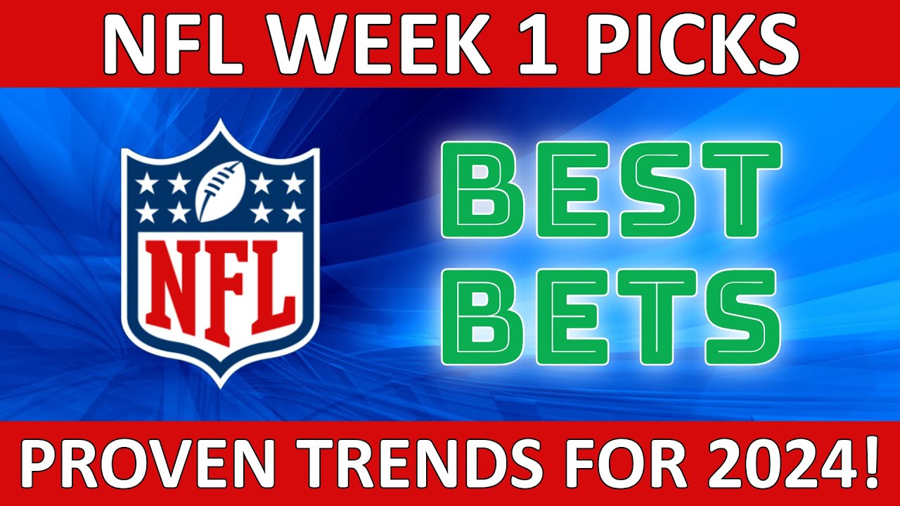 NFL WEEK 1 BEST BETS! *2024* - YouTube