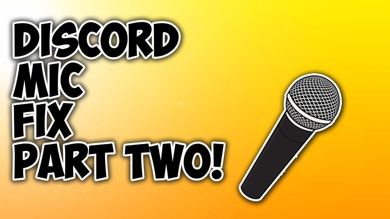 DISCORD MIC FIX 2018! PART 2! - YouTube