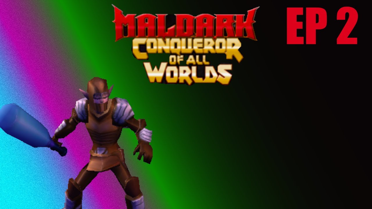 Maldark: Conqueror of all Worlds "King Thadeous" (Episode 2) - YouTube