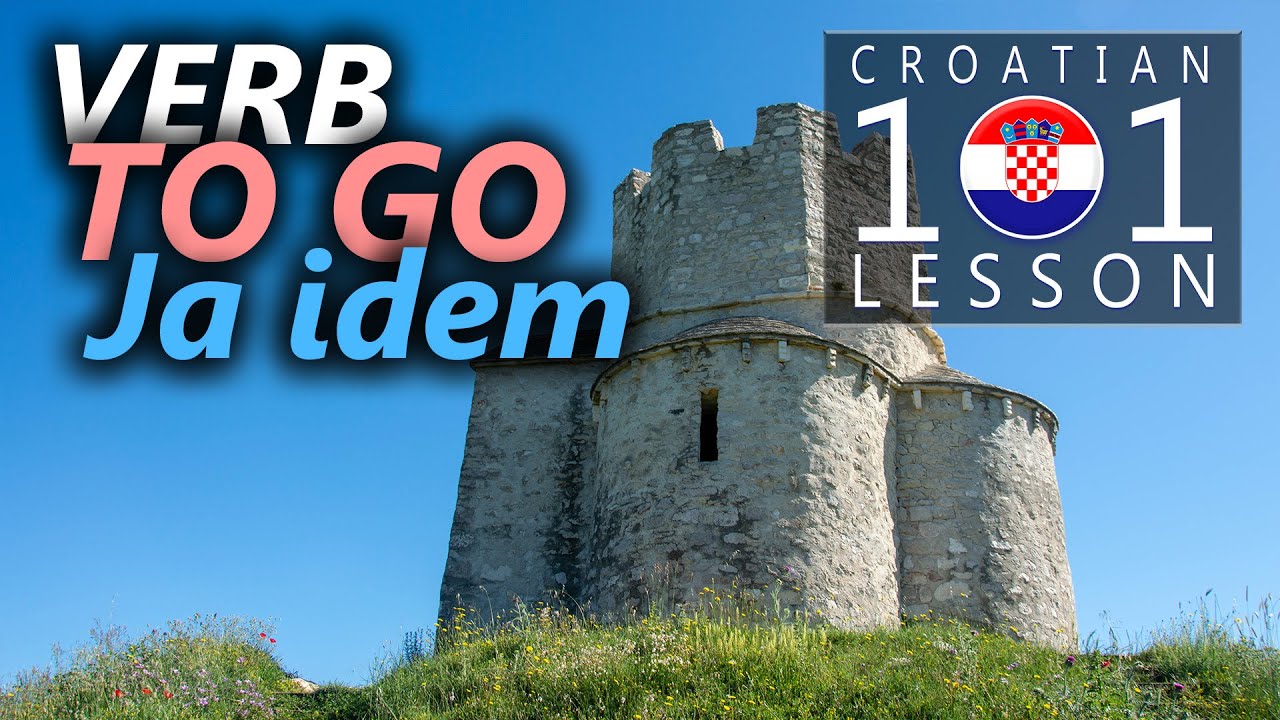 022 📚 Verb "TO GO" 🇭🇷 Croatian Language 101 - Learn Croatian - YouTube