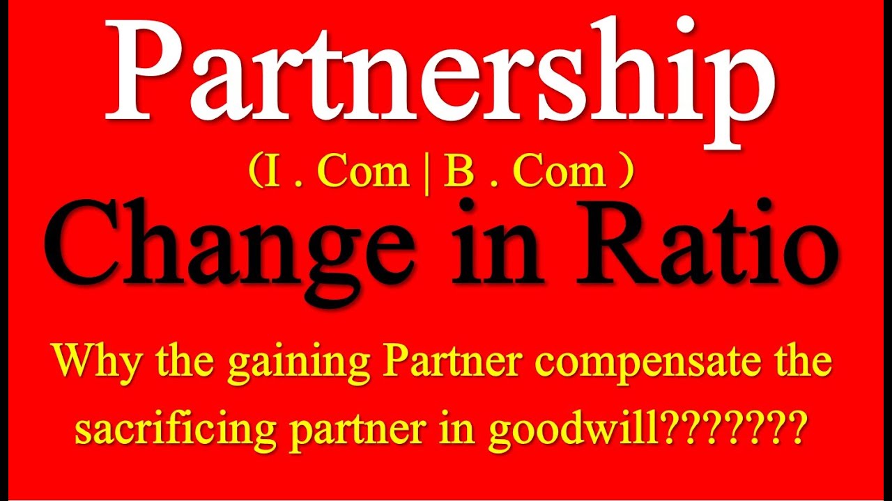 Why the gaining partner compensate the sacrificing partner in goodwill ...