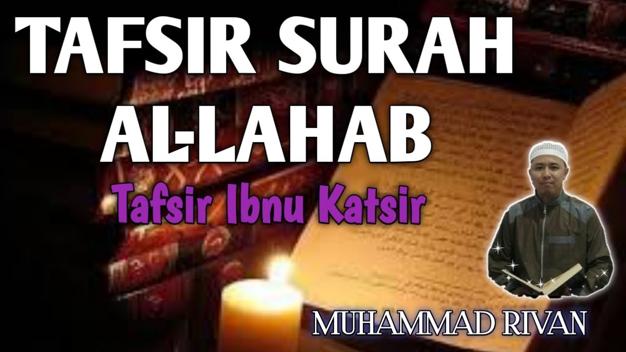 TAFSIR SURAH AL- LAHAB - Ustadz Muhammad Rivan - YouTube