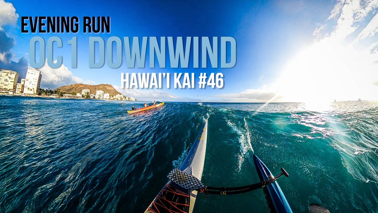 OC1 Downwind - Hawai'i Kai #46 - YouTube