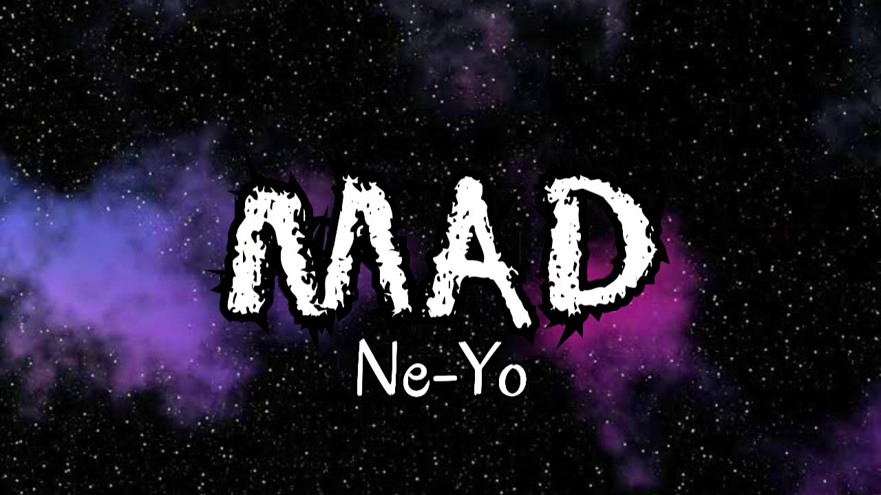 Neyo - Mad Lyrics - YouTube