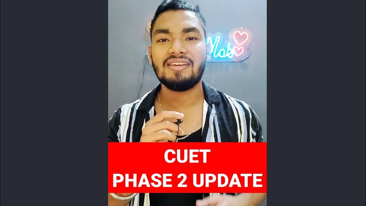 CUET Exam Phase 2 Update :-Admit Card - YouTube