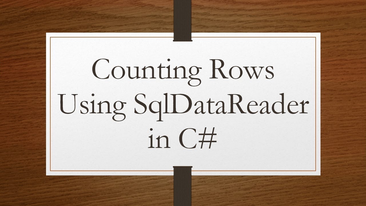 Counting Rows Using Sqldatareader In C Youtube 0939
