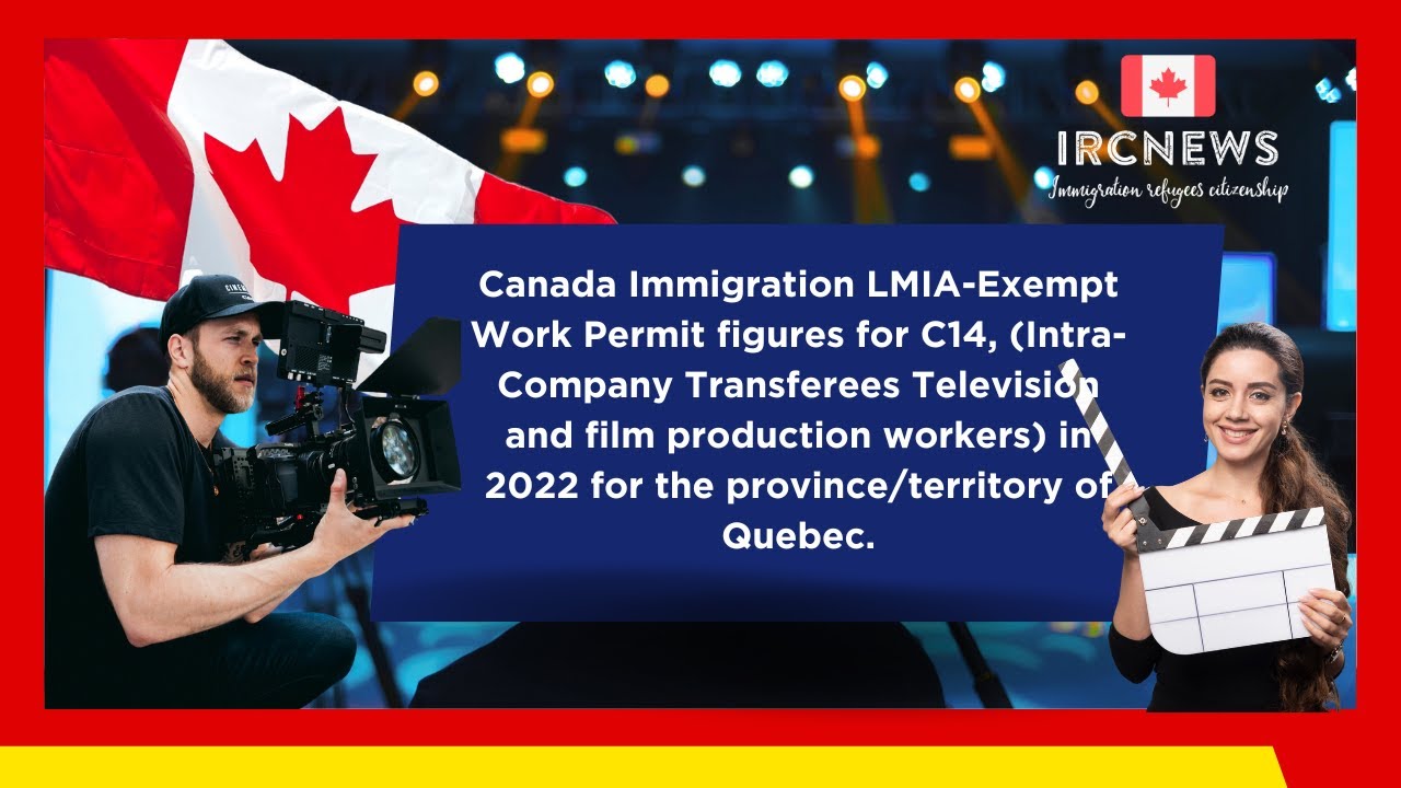 Quebec C14 LMIA-Exempt Work Permits – Intra-Company Transferees & Film ...