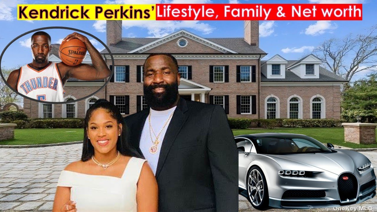 Kendrick Perkins’ Wife, Parents, 4 children, Life style, Age, NBA ...