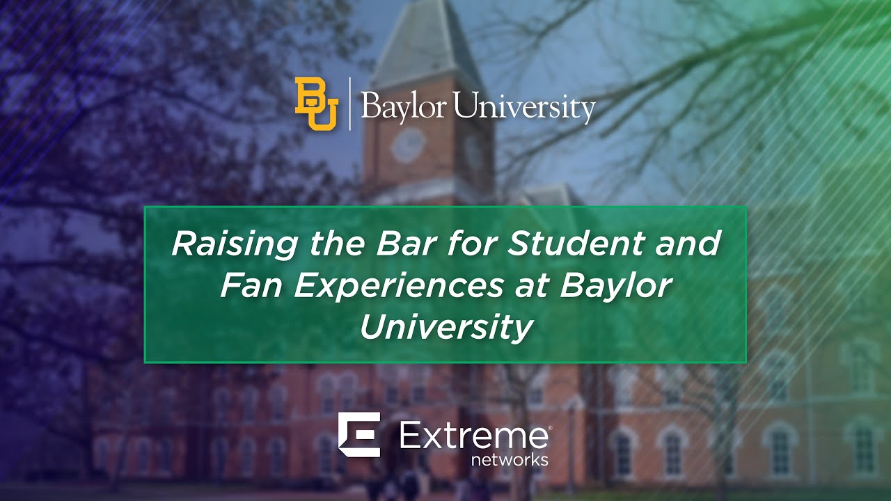 Raising the Bar for Student and Fan Experiences at Baylor University ...