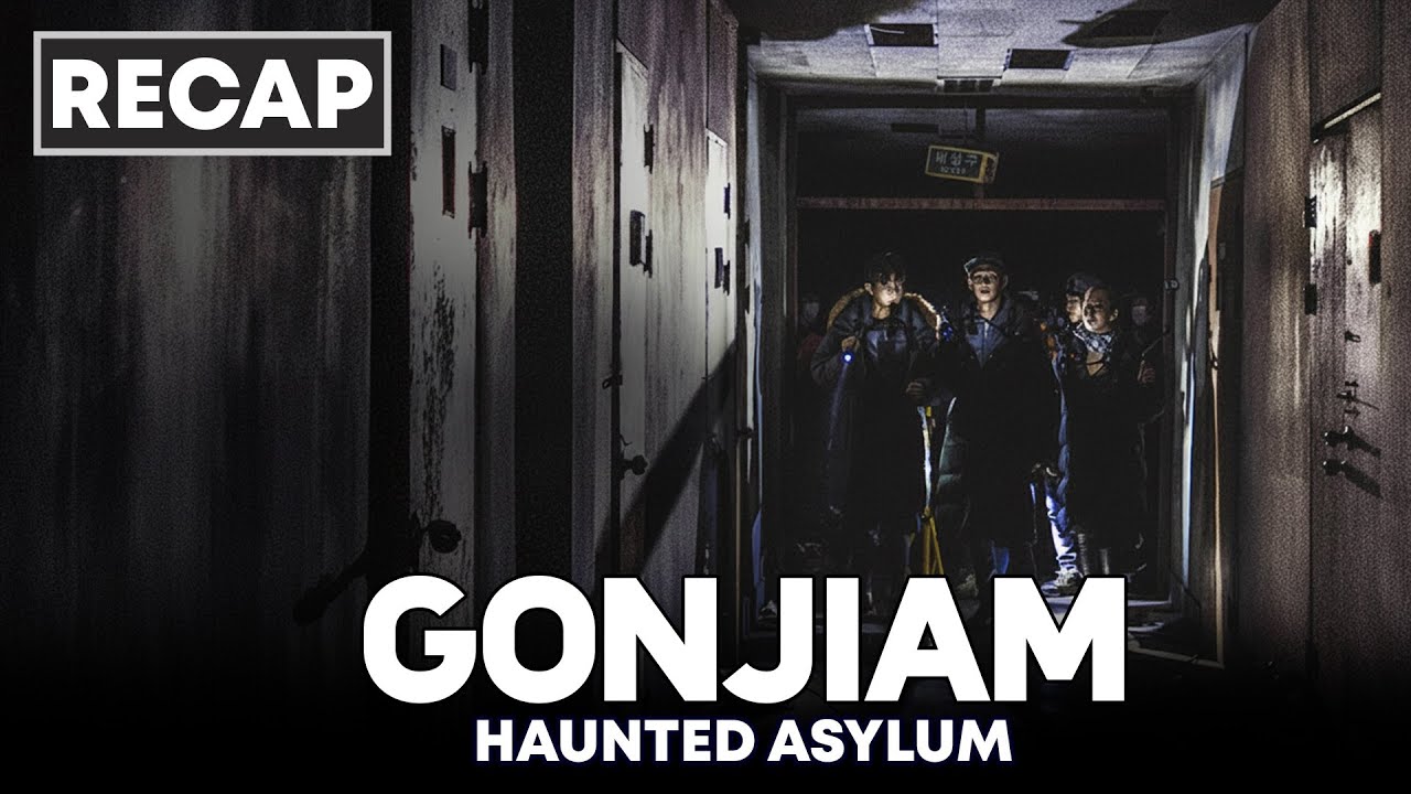 Gonjiam: Haunted Asylum (2018) Full Movie Recap - Entire Plot Explained ...
