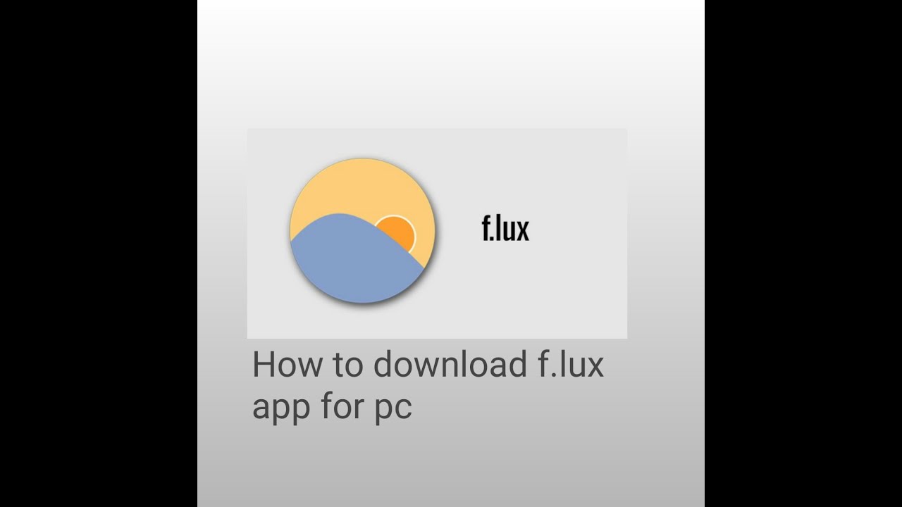 How to download f.lux app for pc - YouTube