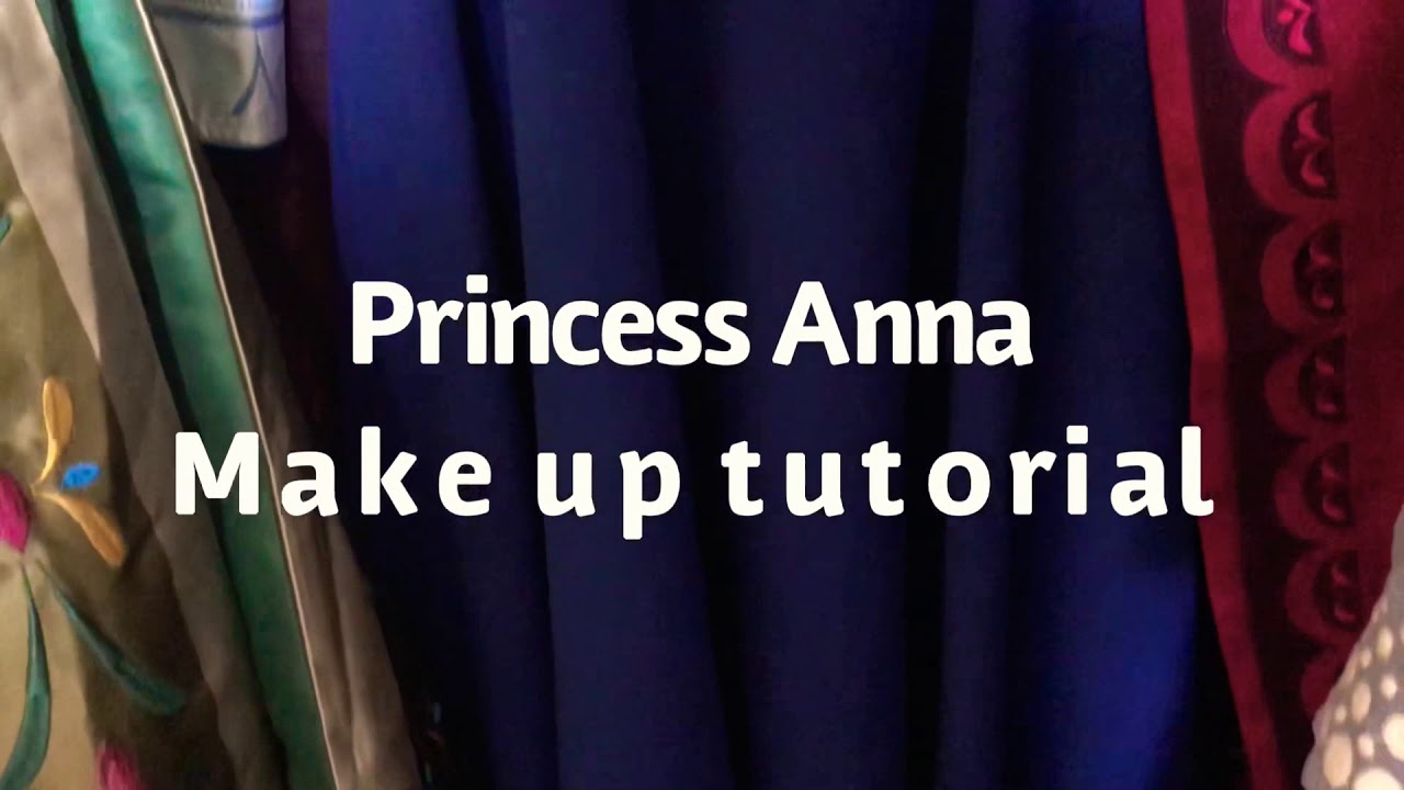 Princess Anna make up tutorial video - YouTube