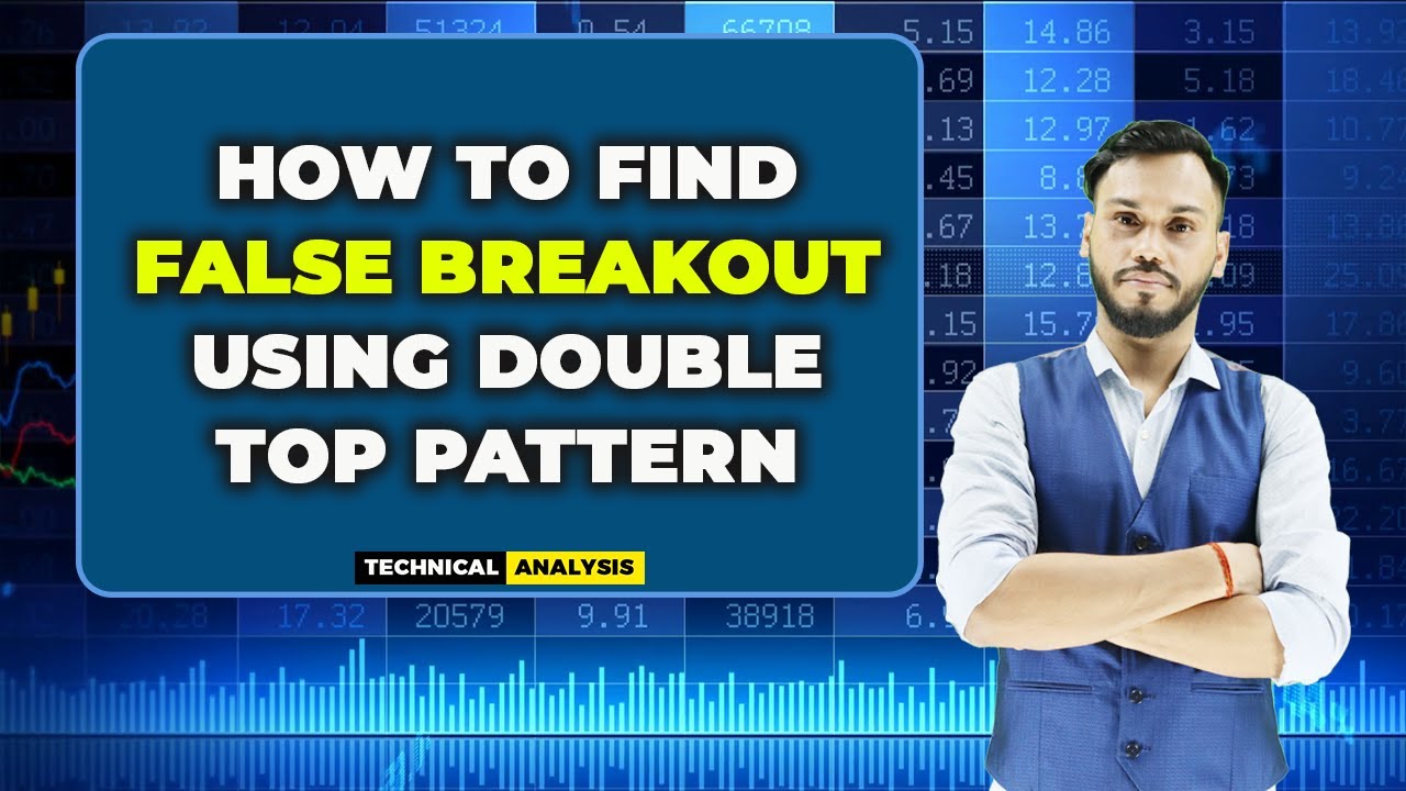 FALSE BREAKOUT USING DOUBLE TOP PATTERN| FALSE BREAKOUT STRATEGY| FAKE ...