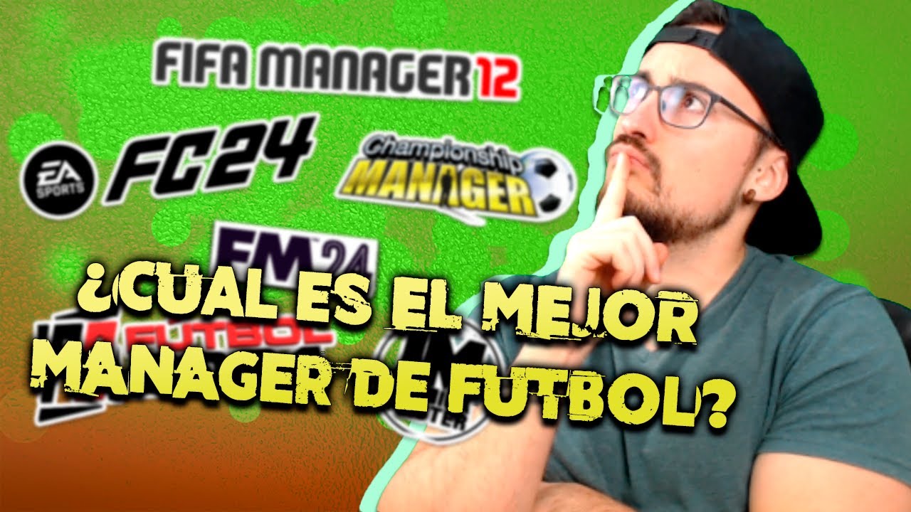 ¿CUÁL es el MEJOR JUEGO de MANAGER de FÚTBOL ACTUAL y POR QUÉ? - YouTube