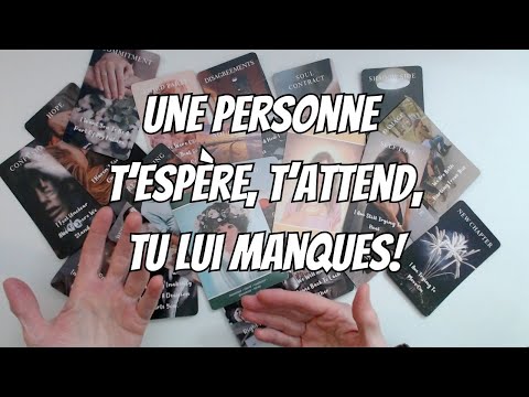 🔮 Une personne t'espère, t'attend, tu lui manques! Vas-tu te décider?