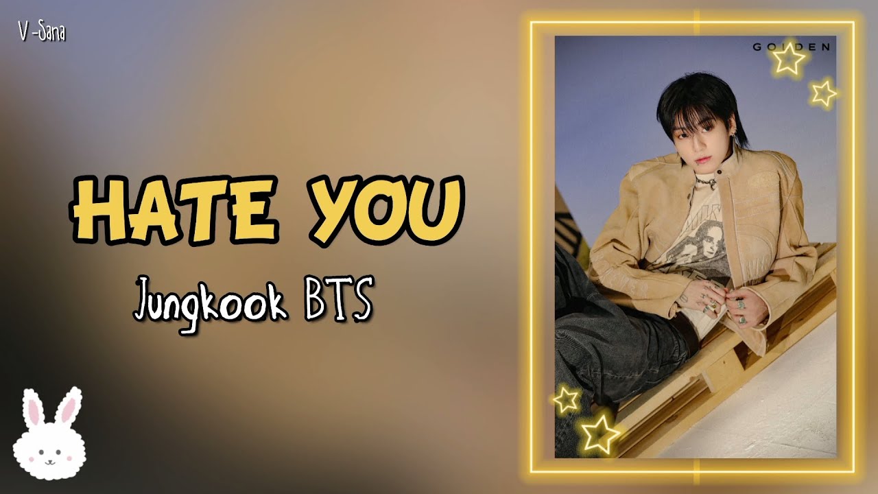 Hate You - Jungkook BTS (Lyrics) - YouTube