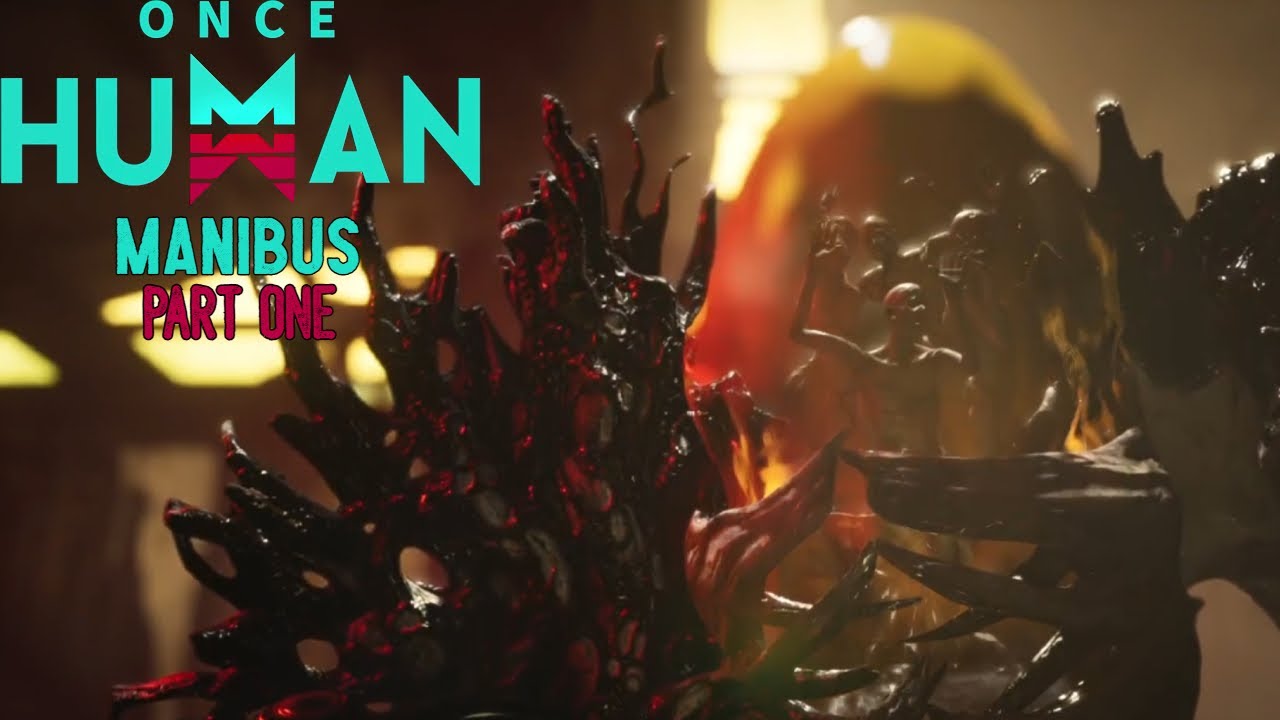 Once Human: The Manibus Story! - Part 1 - YouTube