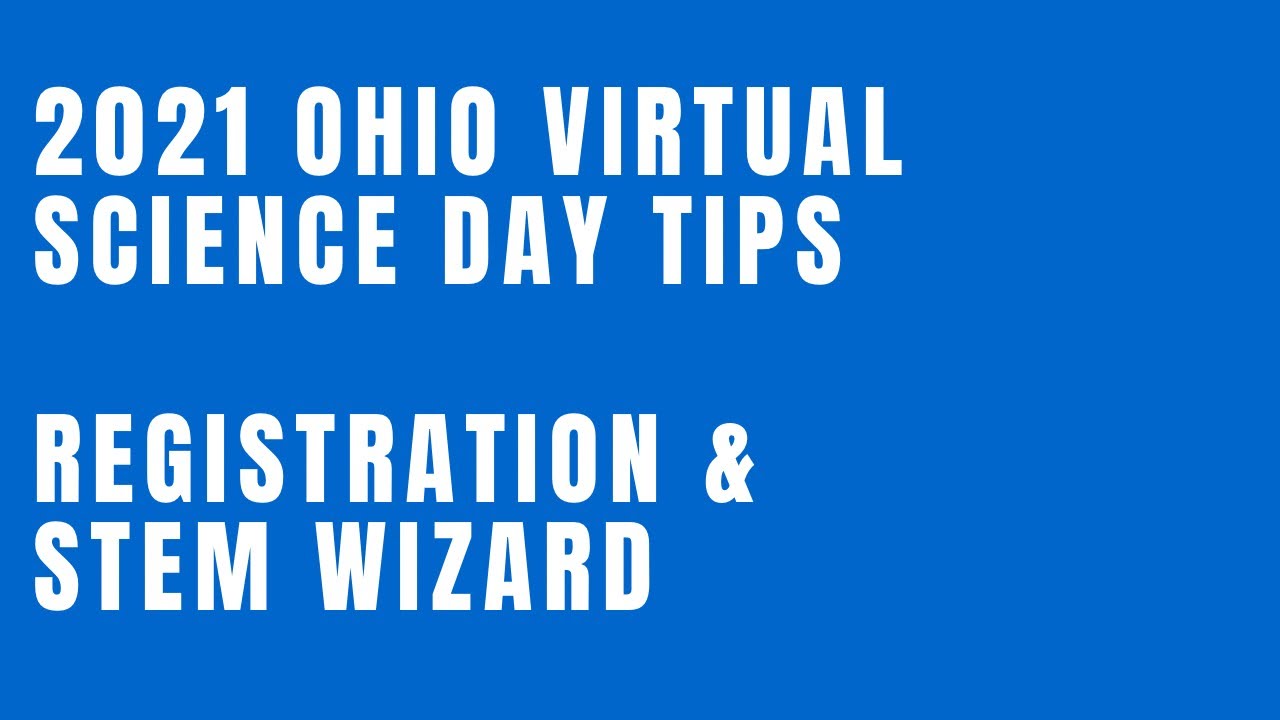 2021 Ohio Virtual Science Day Registration Tips - YouTube