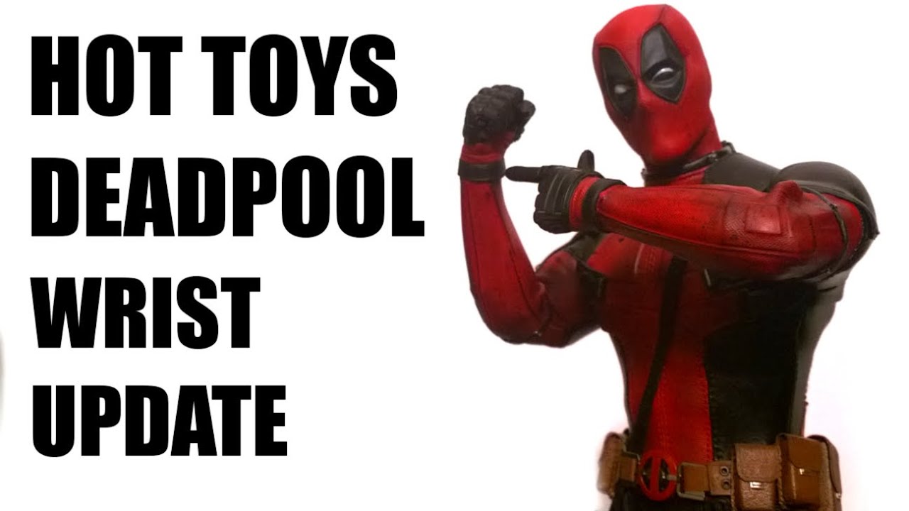 HOT TOYS DEADPOOL REVIEW UPDATE. WRIST ISSUE - YouTube