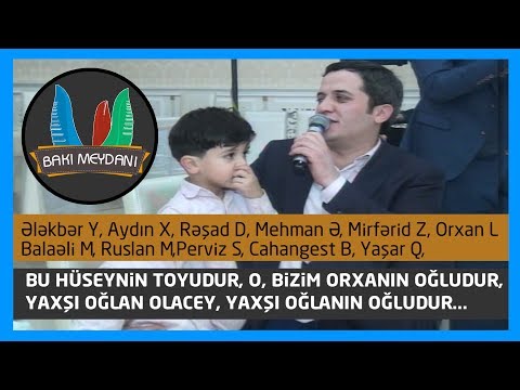 Orxan Lökbatanlının oğlunun kiçik toyu / Bu Hüseynin toyudur, o, bizim Orxanın oğludur,