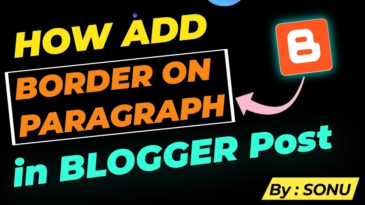How add border on paragraph in blogger post using html and CSS Tutorial ...