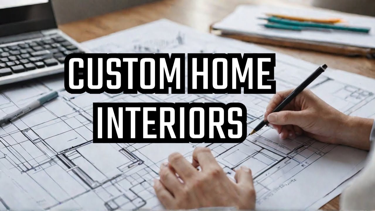 How to build a custom home: interior design discussions part 1. - YouTube