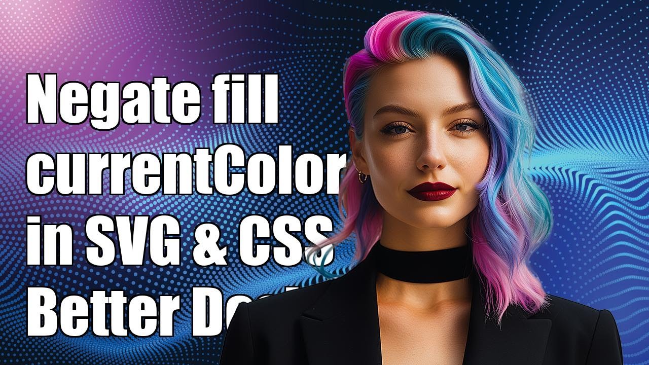 How to Negate fill:currentColor in SVG and CSS for Better Design Control - YouTube