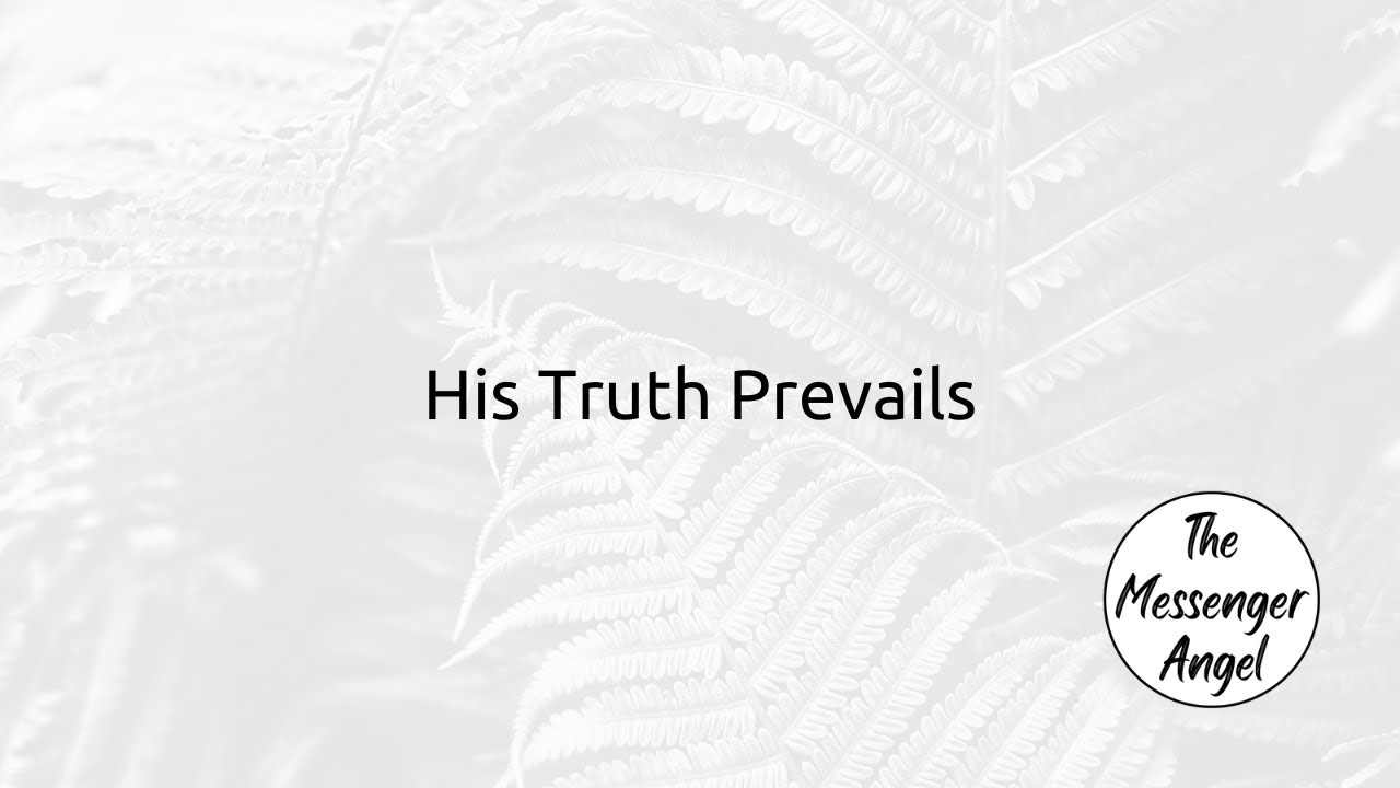 His Truth Prevails - YouTube