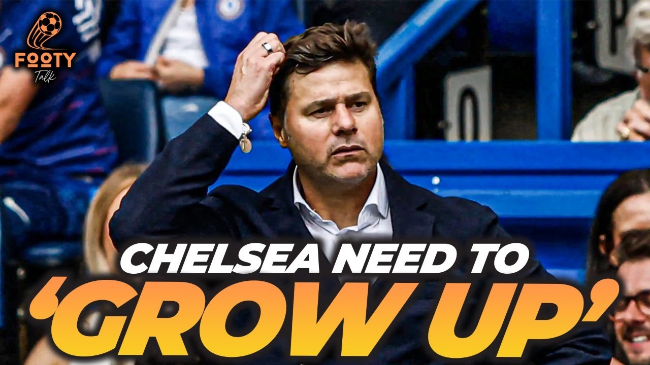 POCHETTINO SAYS "CHELSEA NEED TO GROW UP" Rants X @carefreelewisg - YouTube