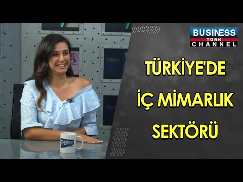 TÜRKİYE'DE İÇ MİMARLIK SEKTÖRÜ... FATMAGÜL TESELLİ ANLATIYOR...